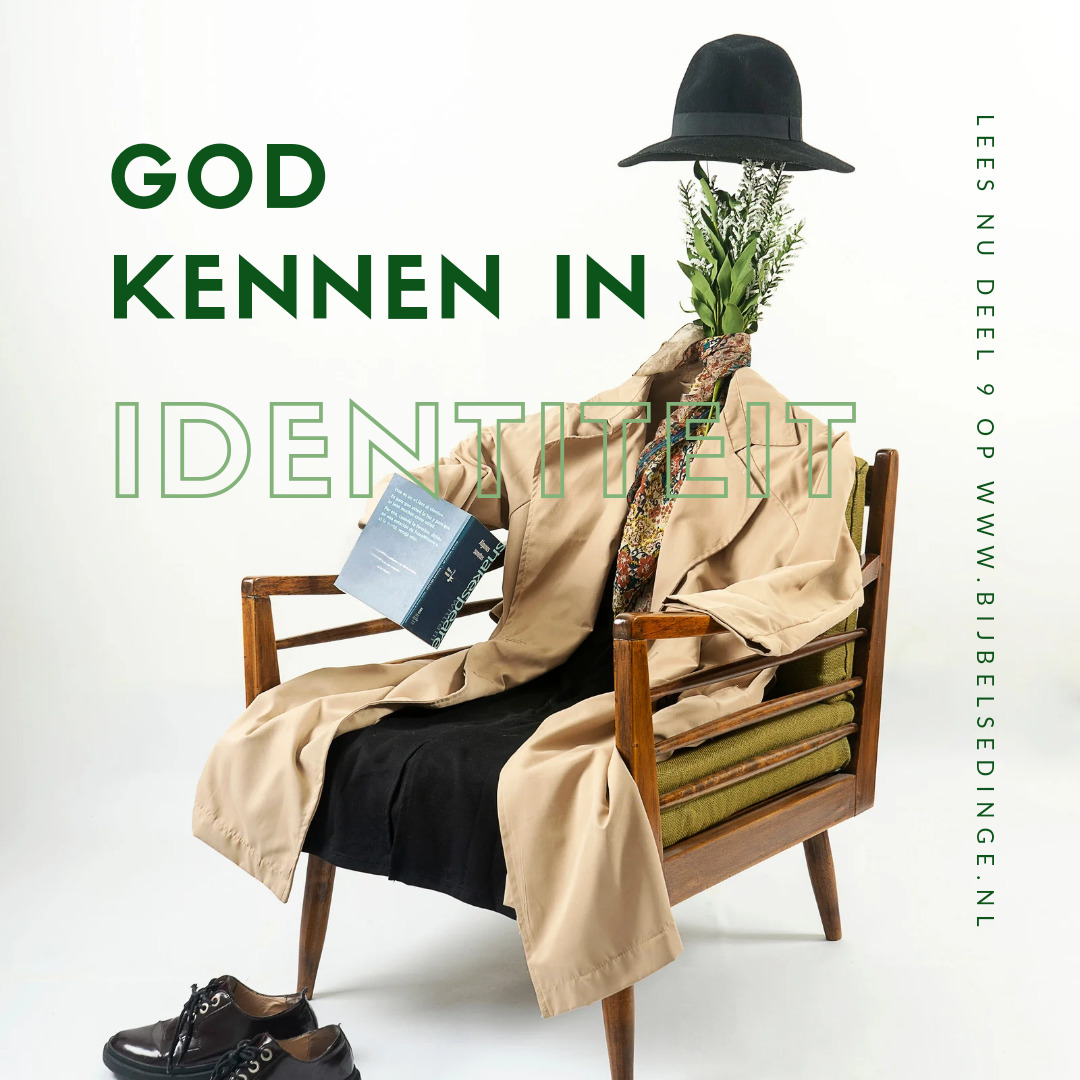 Deel 9: God kennen in identiteit - Wandelen met Jezus