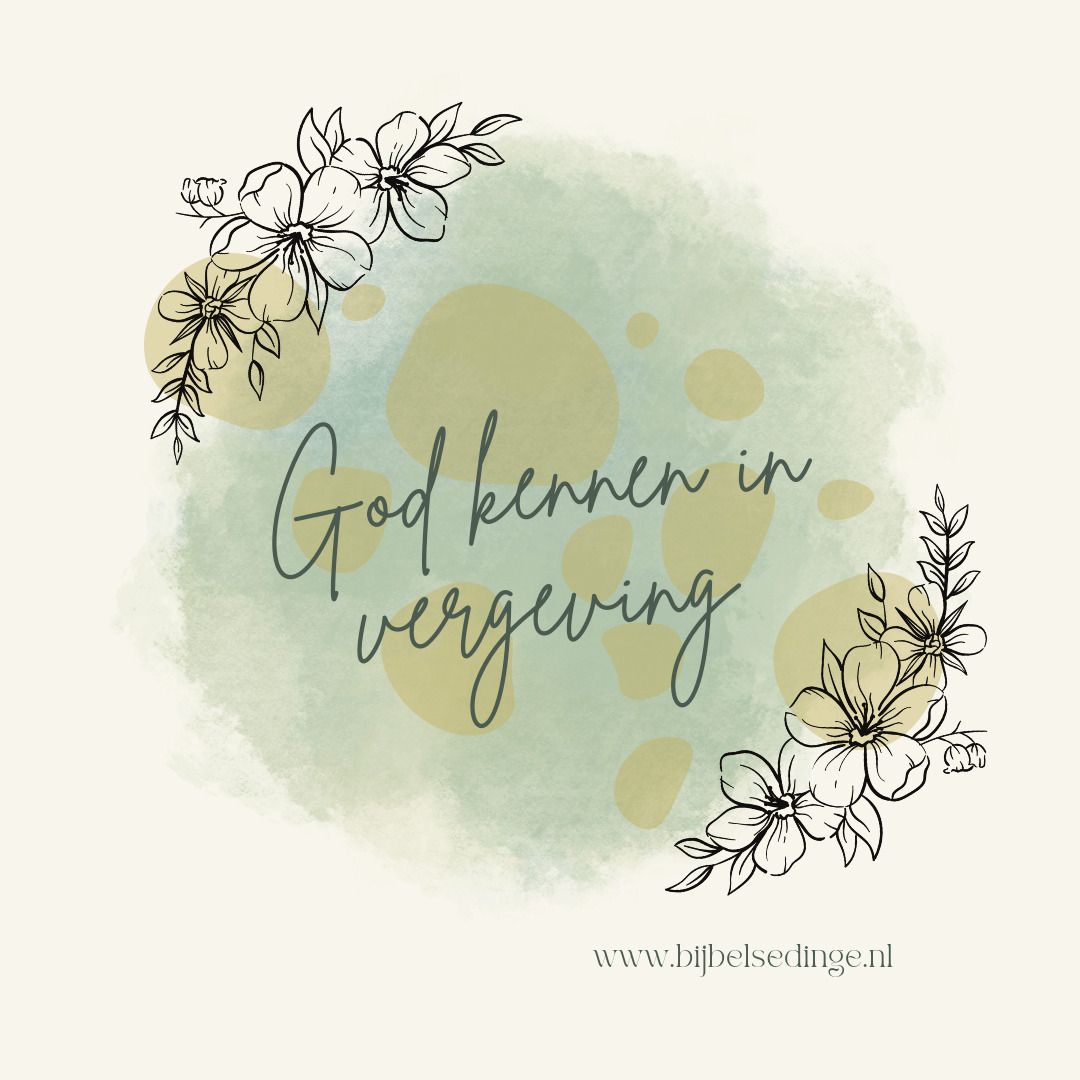 Deel 28: God kennen in vergeving - Wandelen met Jezus